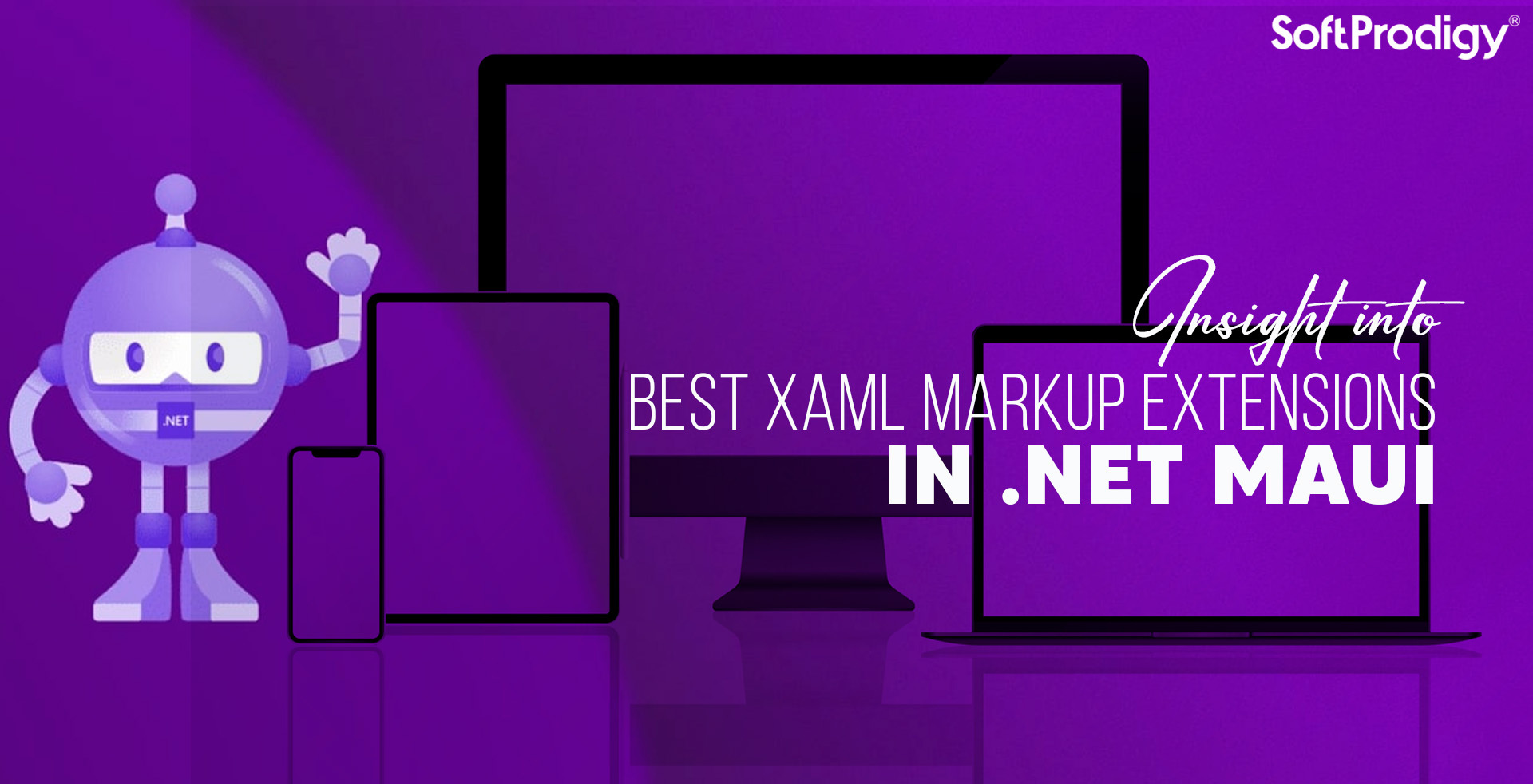 Top XAML Markup Extensions for Xamarin App Development Services - SoftProdigy