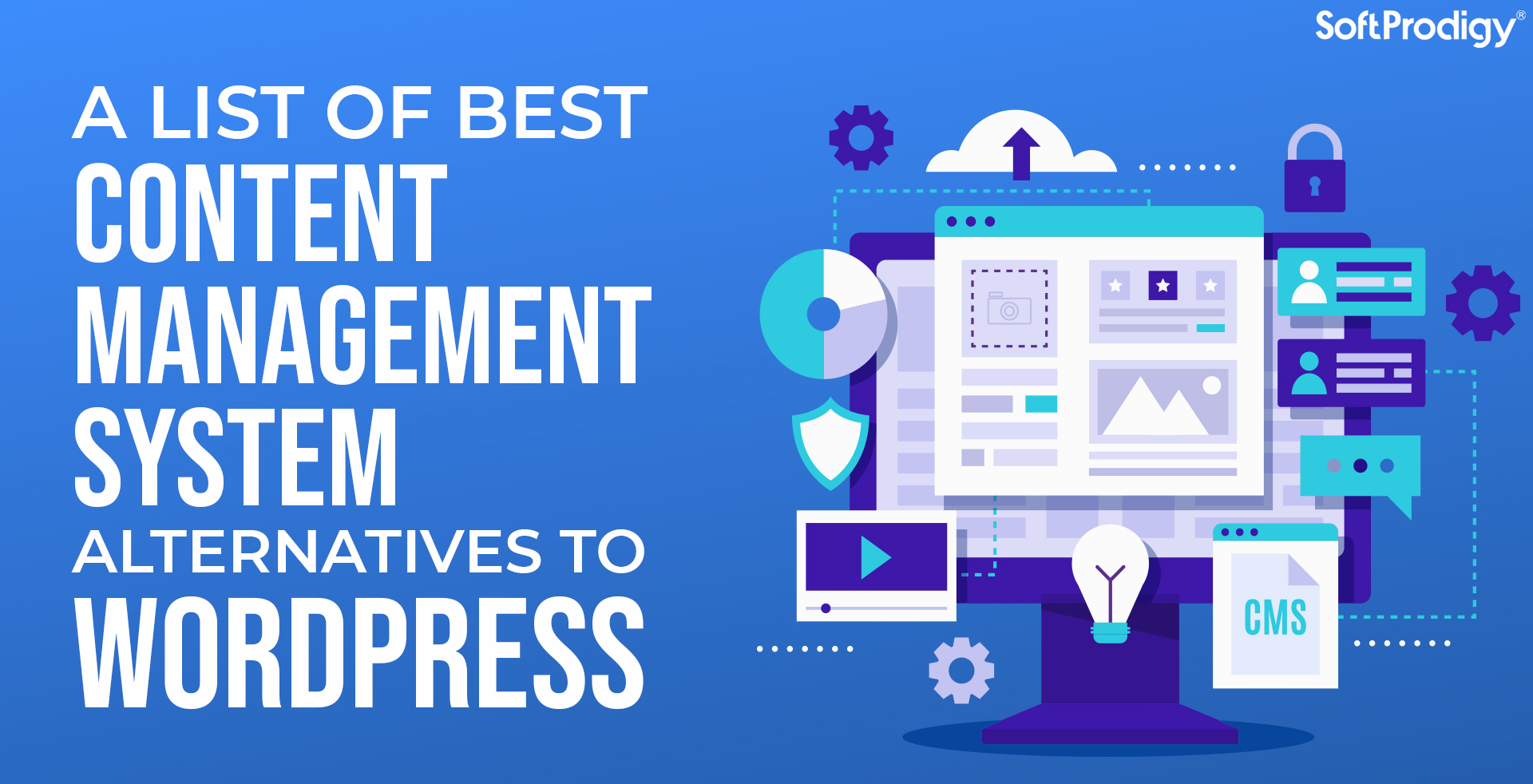 6 Incredible Open-source CMS Alternatives to WordPress - SoftProdigy