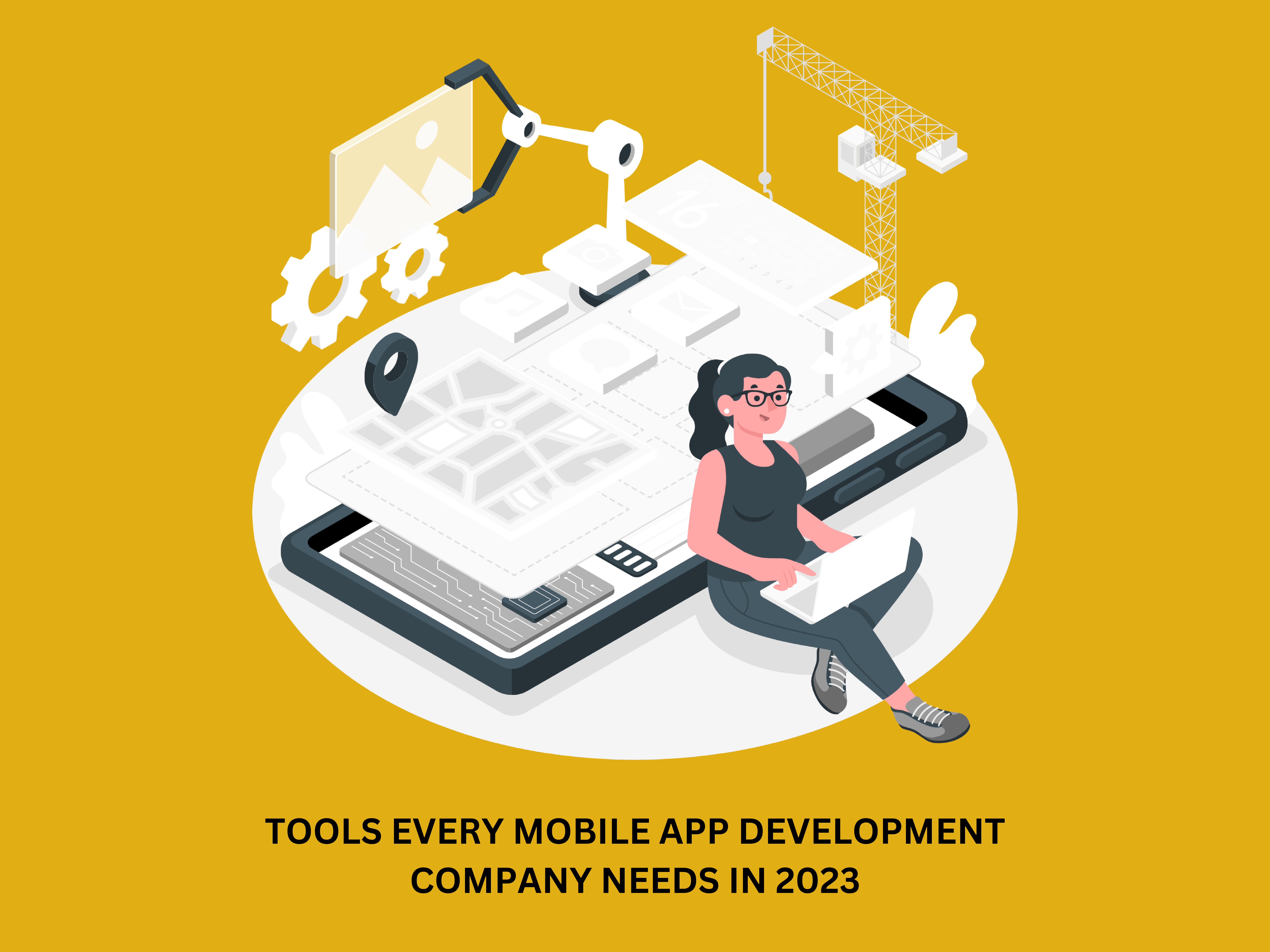 Tools Every Mobile App Development Company Needs in 2024