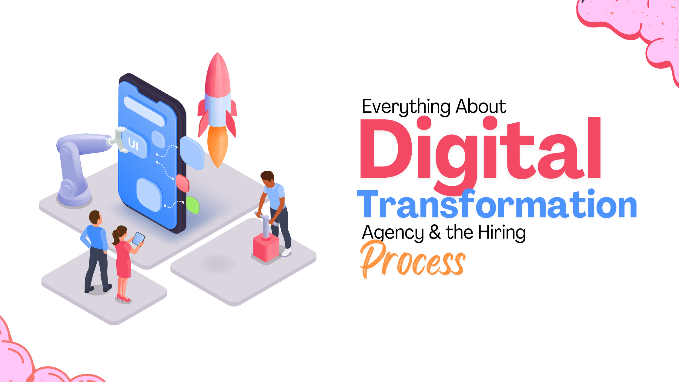 A Guide to Digital Transformation Agency and How to Hire One