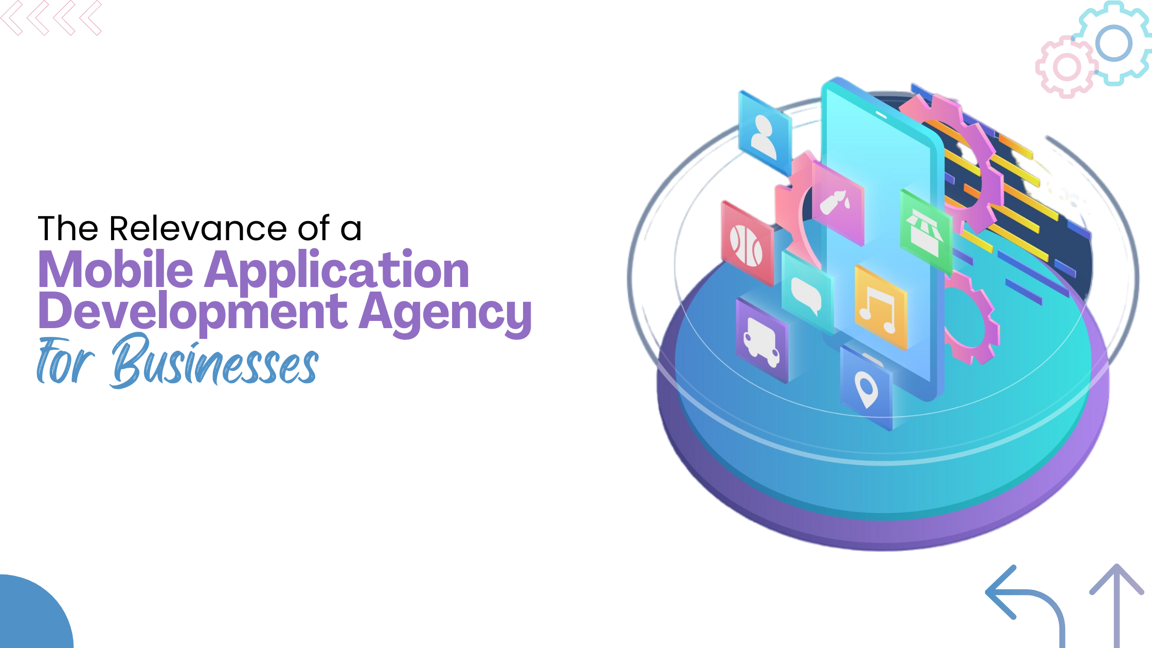 The Importance of a Mobile Application Development Agency
