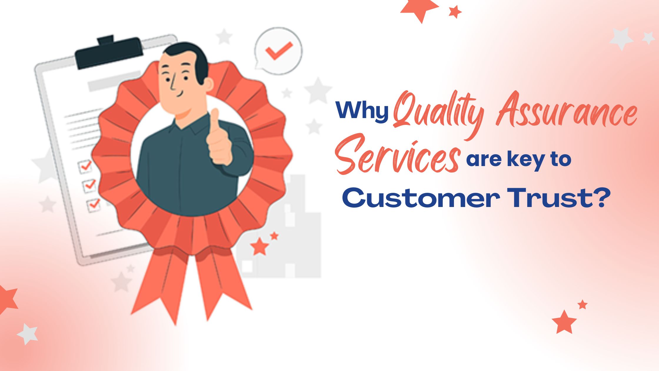 Why Quality Assurance Services Build Customer Trust?