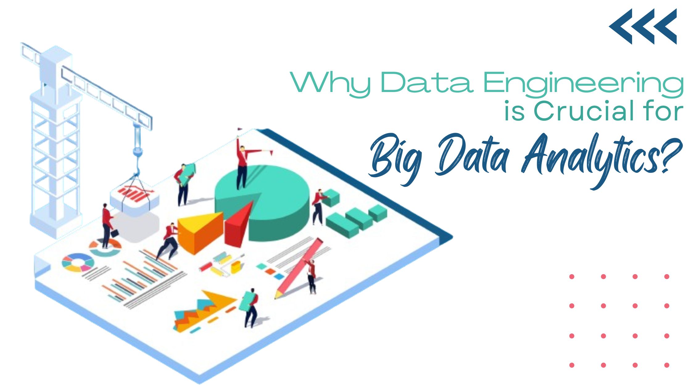 Why Data Engineering is Crucial for Big Data Analytics? - SoftProdigy