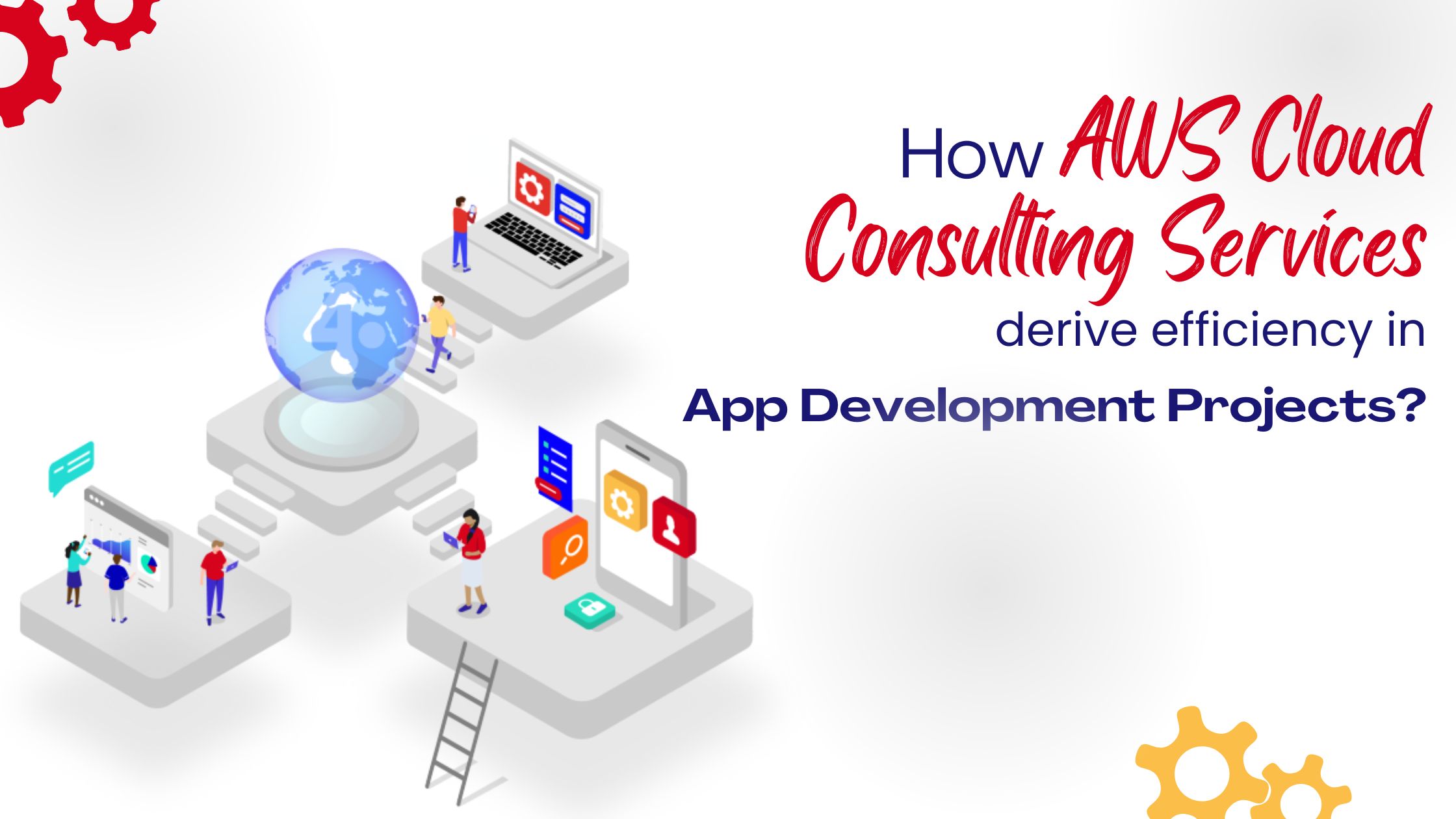 How AWS Cloud Consulting Services Boost Efficiency